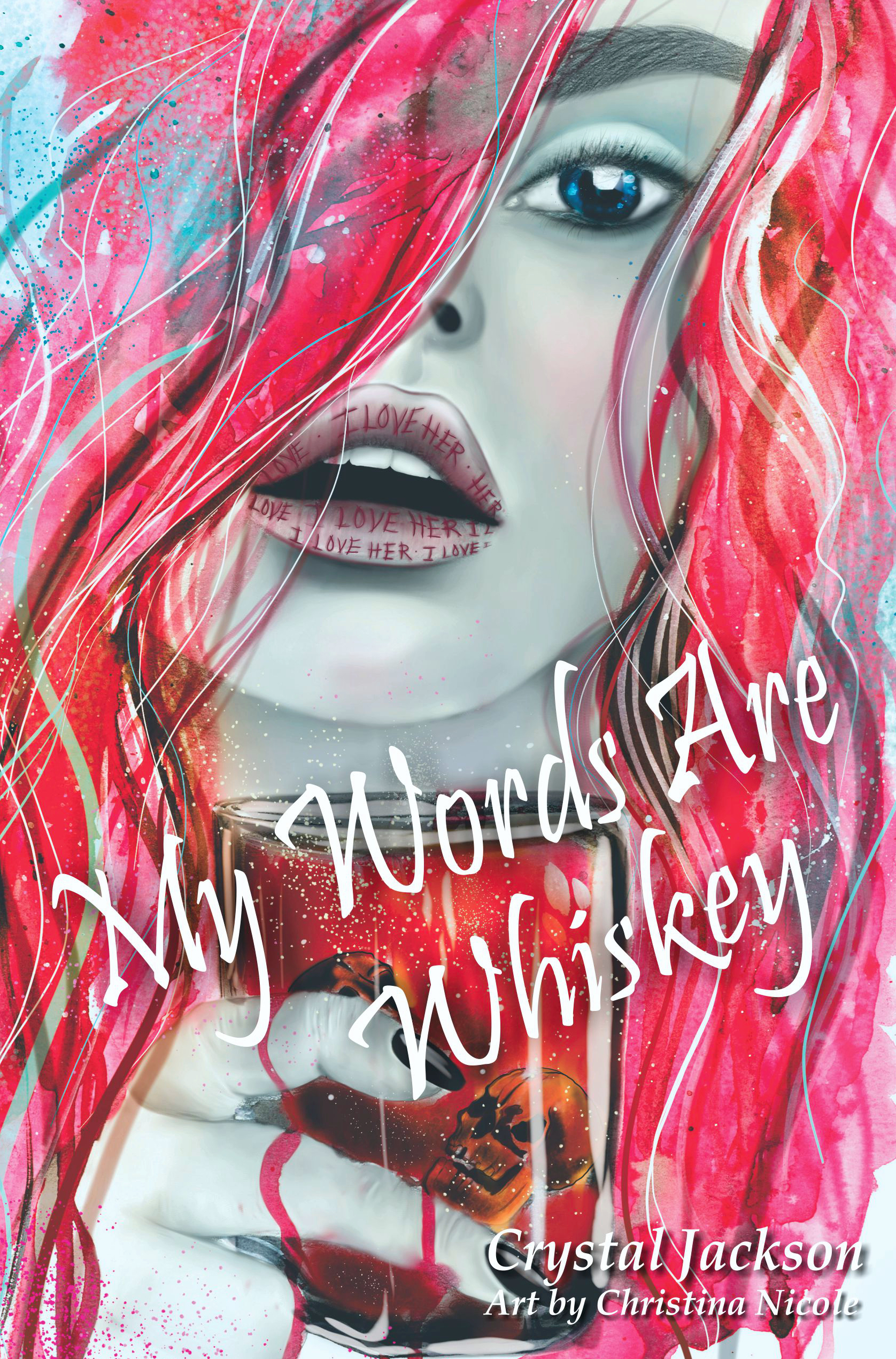 My Words Are Whiskey by Crystal Jackson | Goodreads
