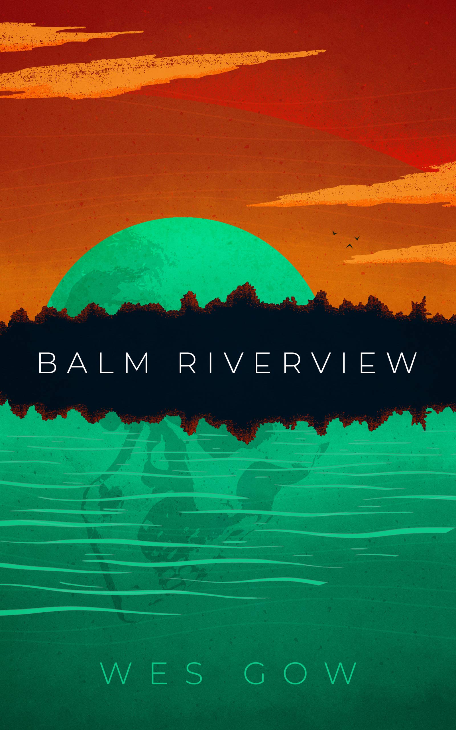 Balm Riverview by Wes Gow | Goodreads