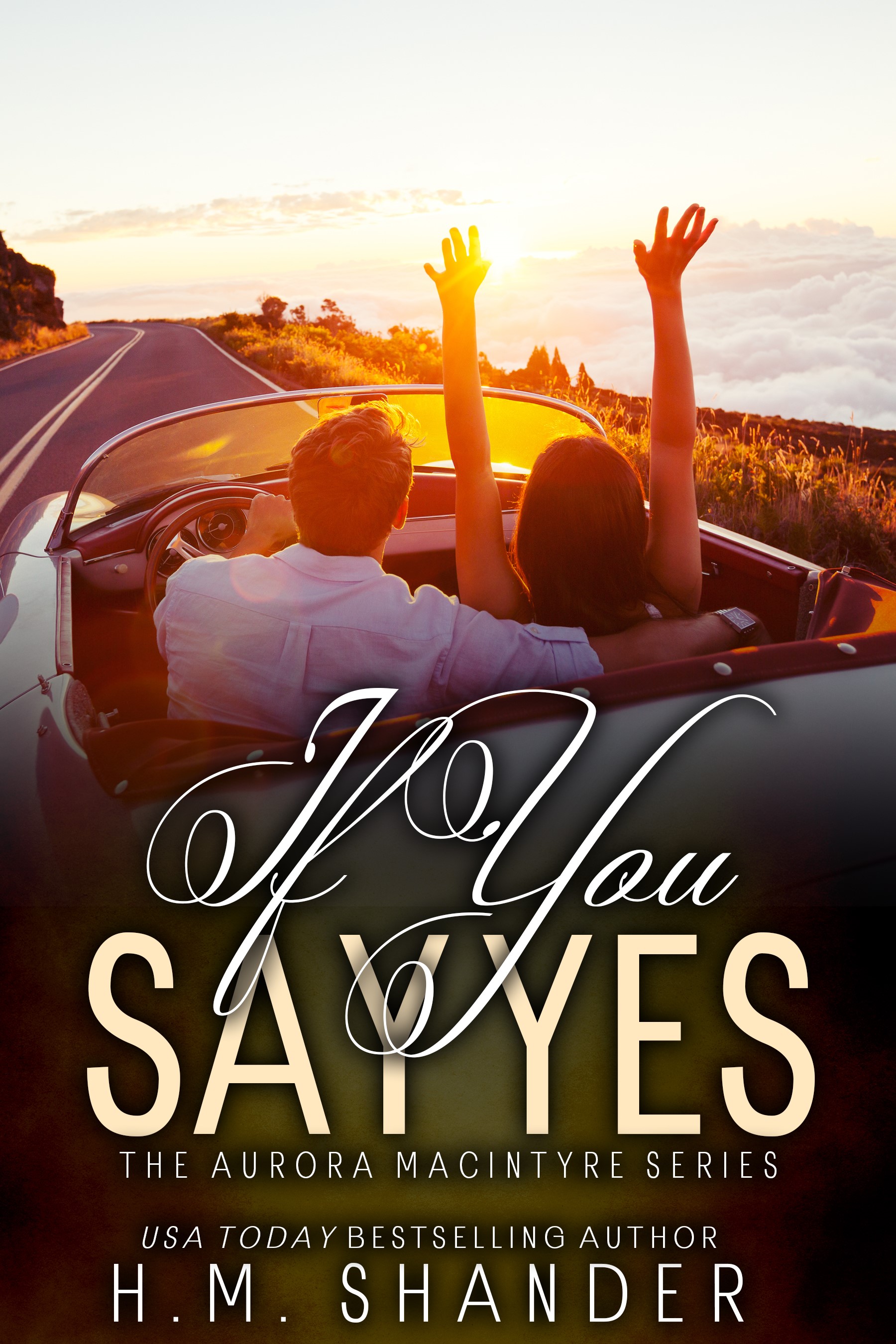 If You Say Yes by H.M. Shander | Goodreads