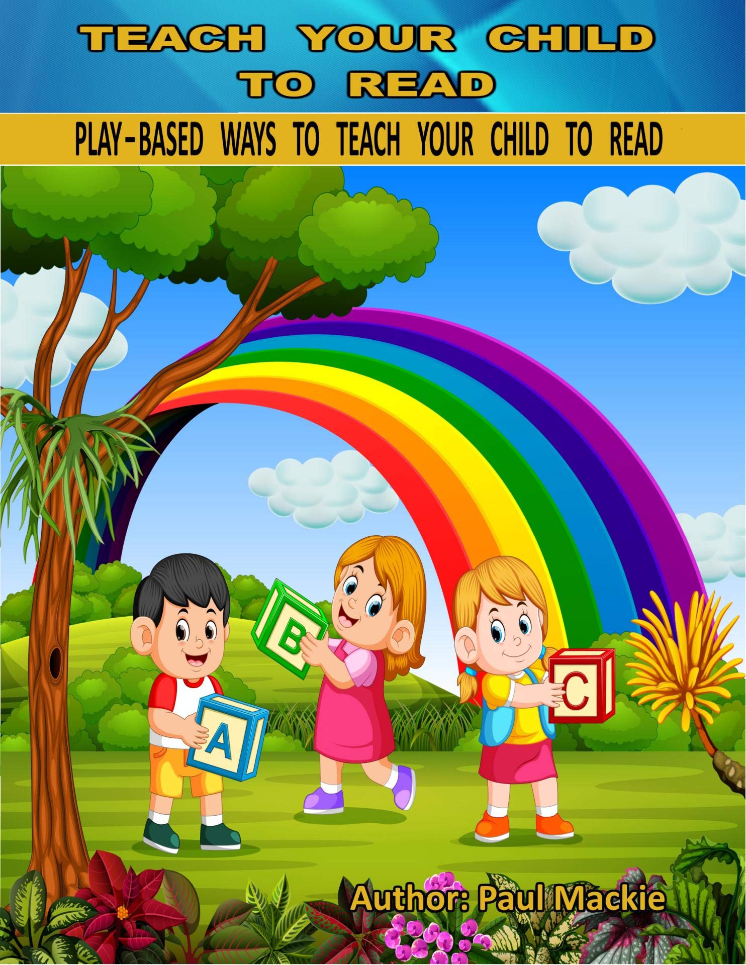PLAY BASED WAYS TO TEACH YOUR CHILD TO READ By Paul MacKie Goodreads play-based-ways-to-teach-your-child-to-read-by-paul-mackie-goodreads