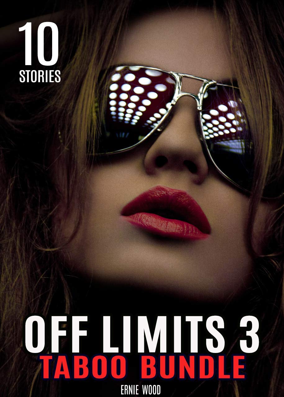 Off Limits 3: Taboo Bundle by Ernie Wood | Goodreads