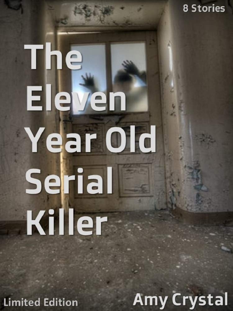 The Eleven year old Serial Killer: True crime is a nonfiction literary ...