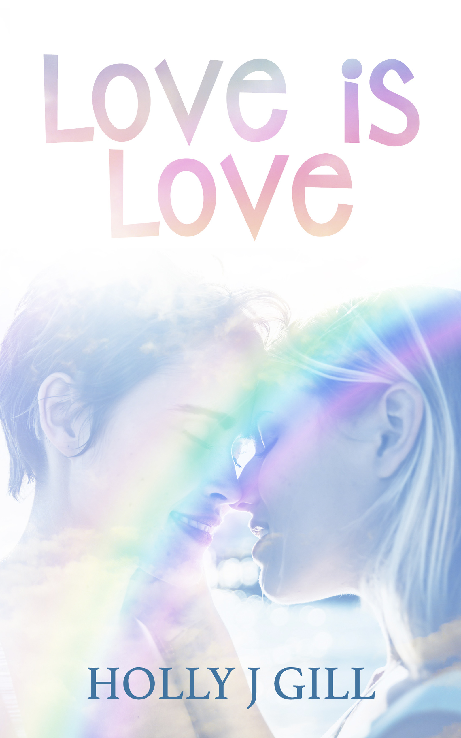Love is Love by Holly J. Gill | Goodreads