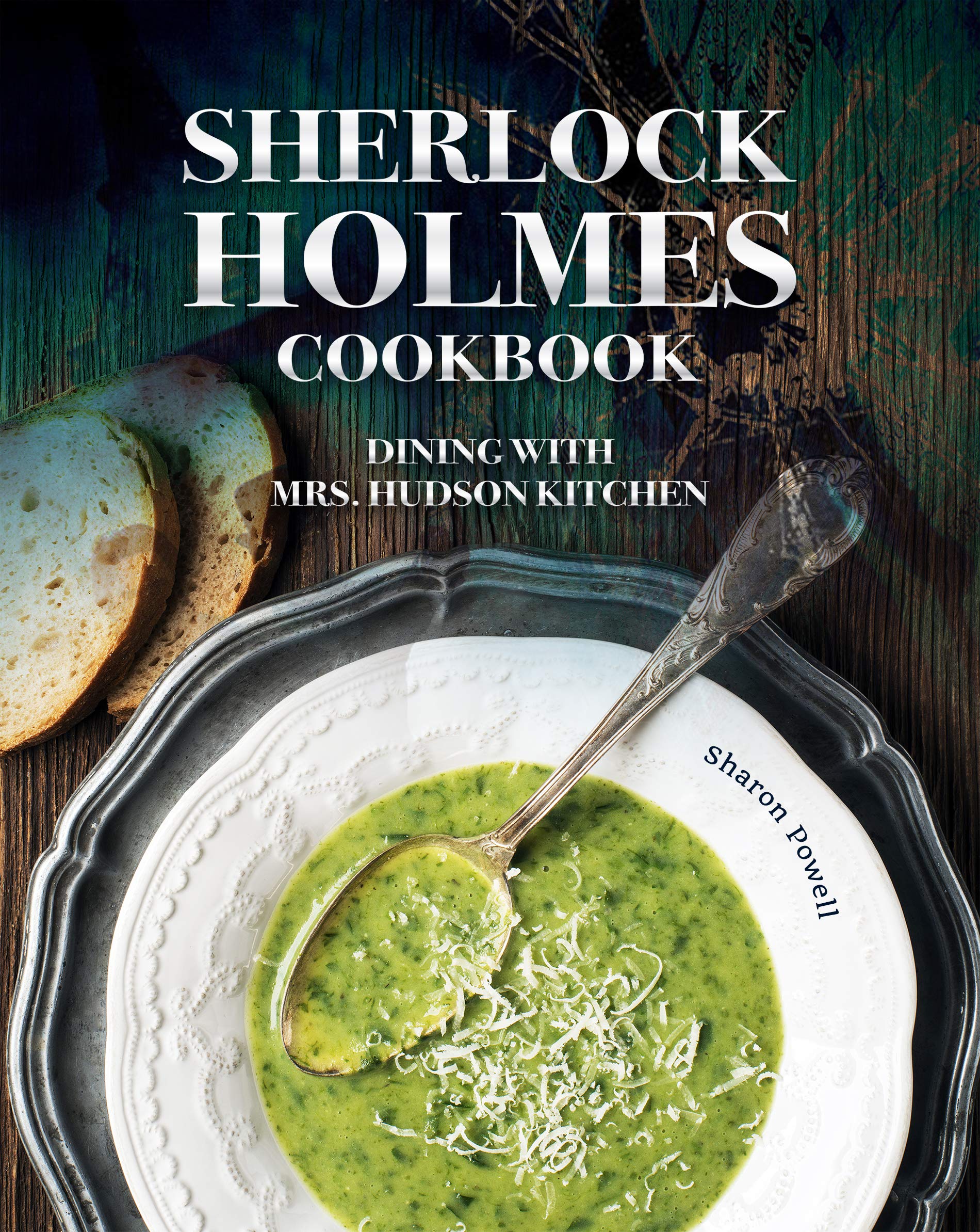 Sherlock Holmes Cookbook: Dining with Mrs. Hudson Kitchen by Sharon ...