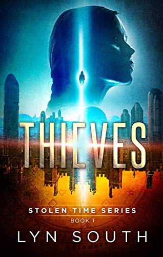 Thieves (Stolen Time #1) by Lyn South | Goodreads