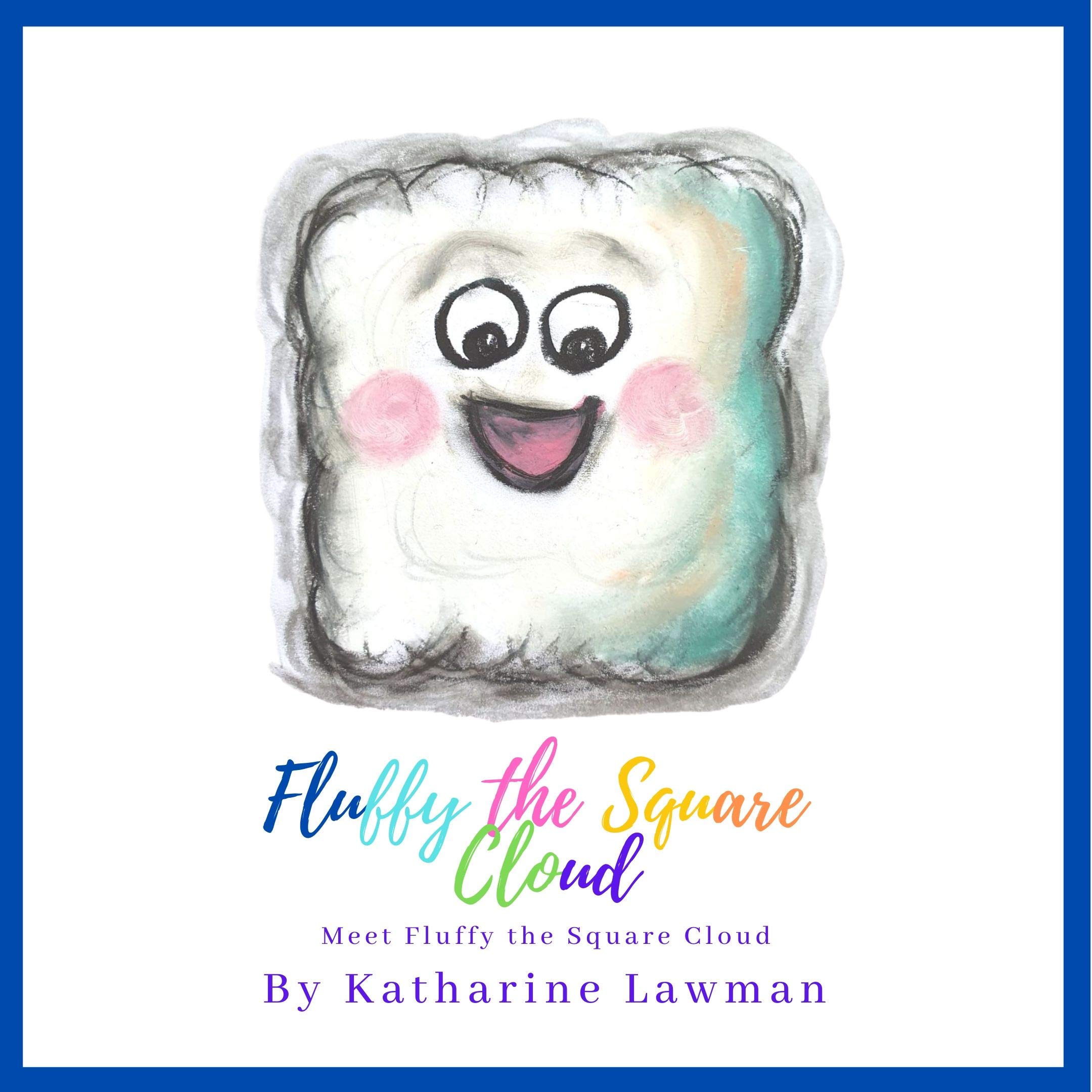 Meet Fluffy the Square Cloud by Katharine Lawman | Goodreads