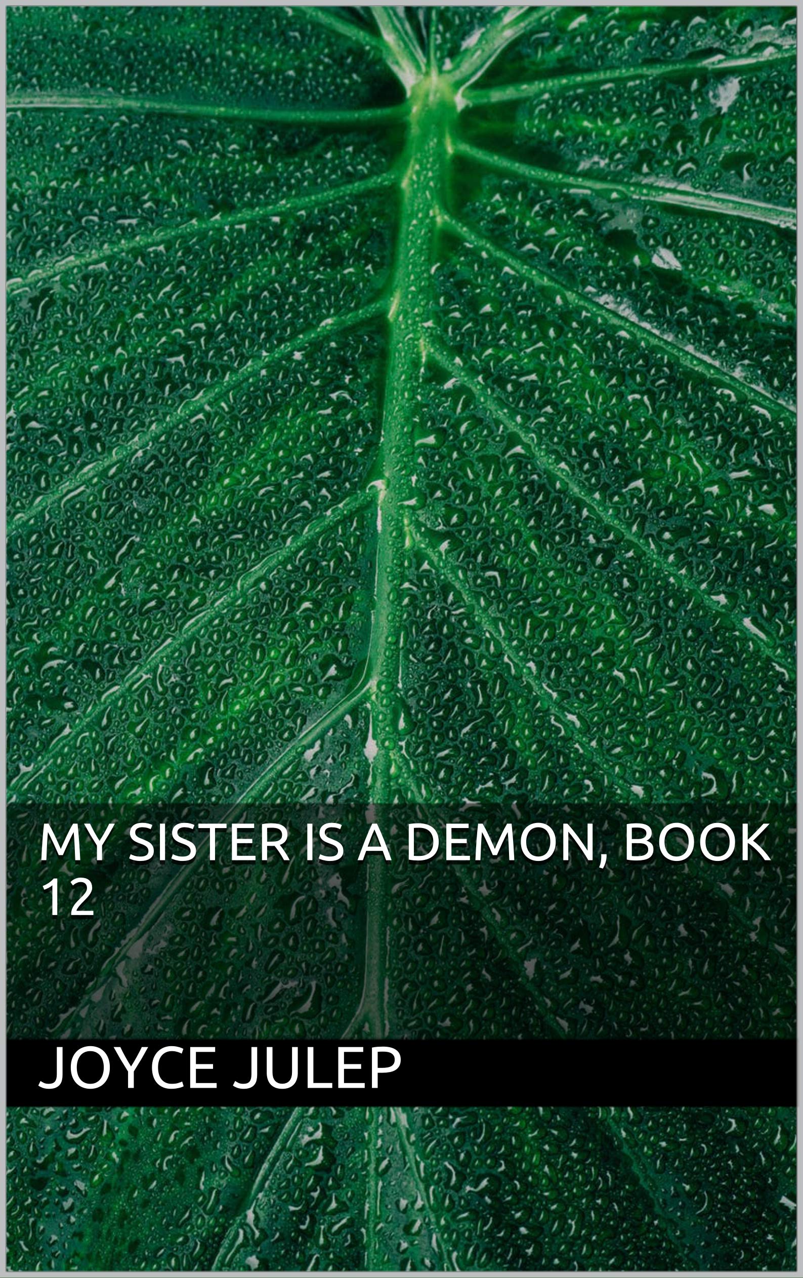 My Sister is a Demon, Book 12 by Joyce Julep | Goodreads