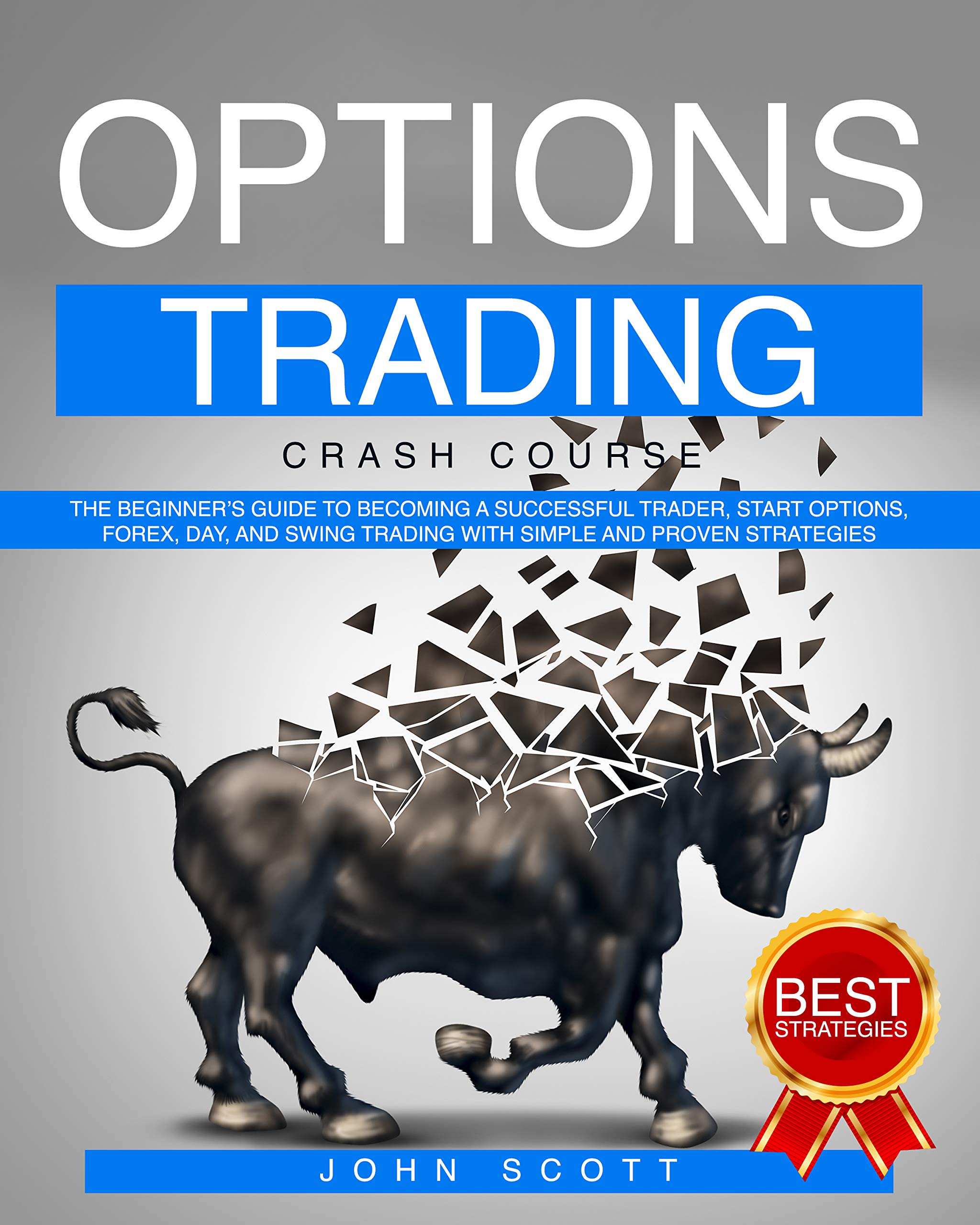 Option Trading Crash Course: The Beginner's Guide to become a ...