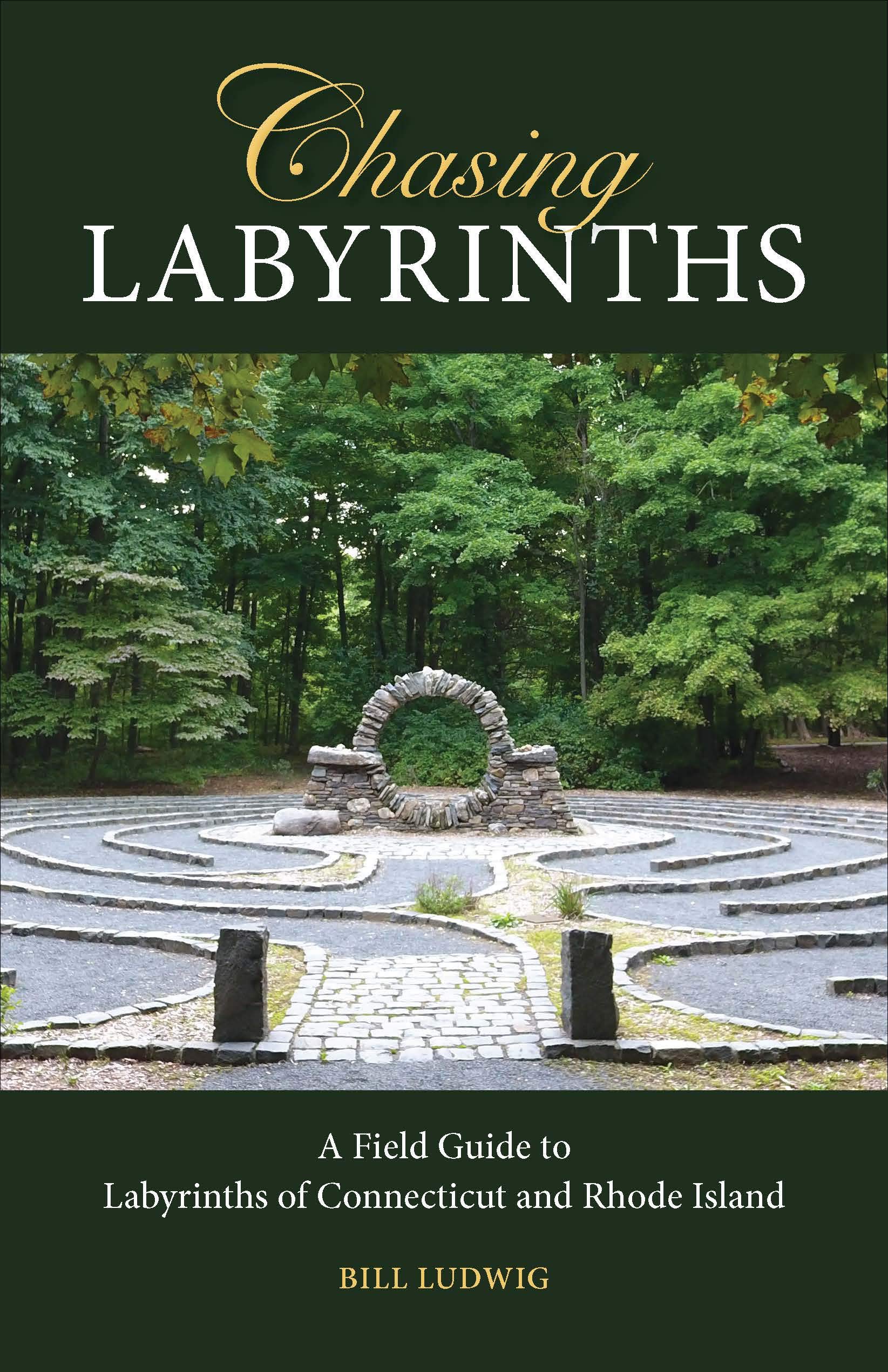 Chasing Labyrinths: A Field Guide to Labyrinths of Connecticut and ...