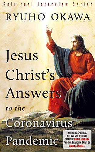 Jesus Christ's Answers to the Coronavirus Pandemic by Ryuho Okawa ...