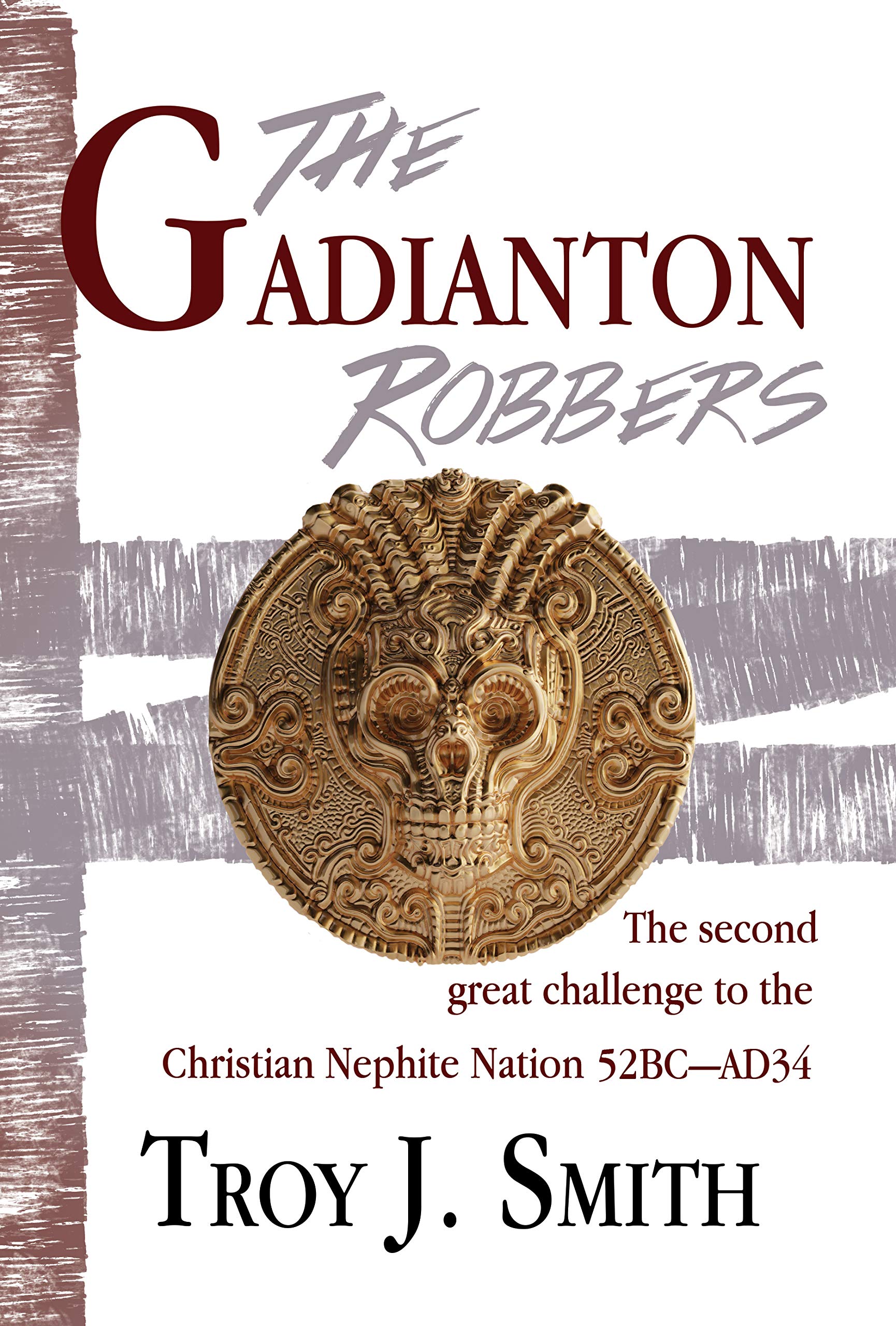 Gadianton Robbers: The Second Great Challenge to the Christian Nephite ...