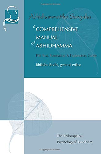 A Comprehensive Manual of Abhidhamma: The Abhidhammattha Sangaha of ...