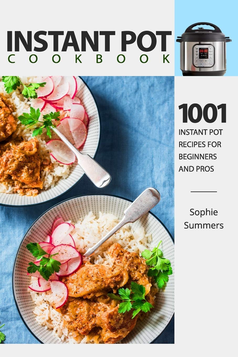 Instant Pot Cookbook - 1001 Instant Pot Recipes for Beginners and Pros ...