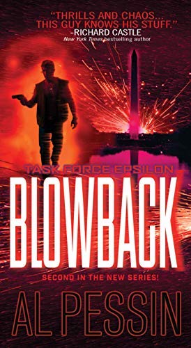 Blowback (A Task Force Epsilon Thriller Book 2) by Al Pessin | Goodreads