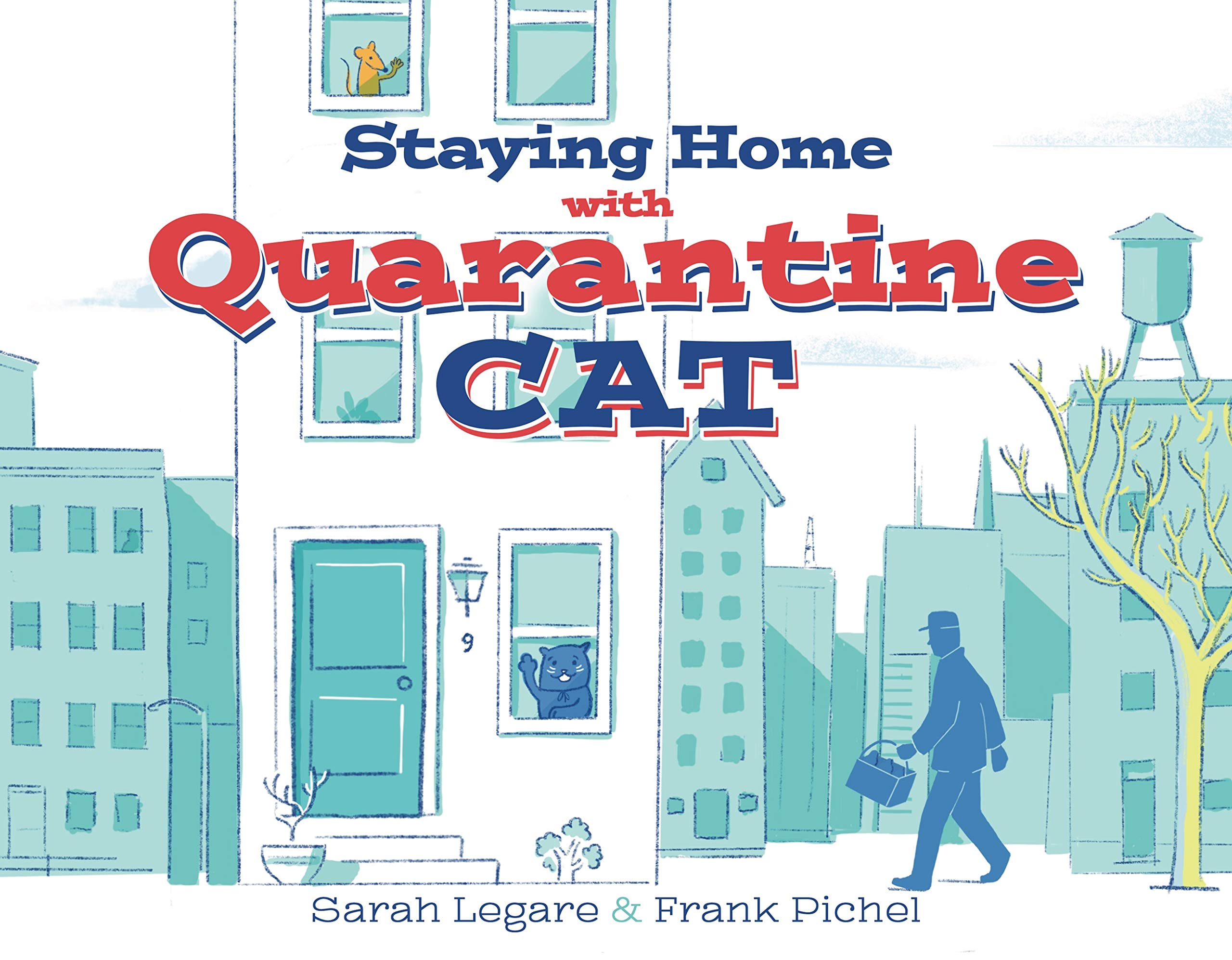 Staying Home with Quarantine Cat by Sarah Legare | Goodreads