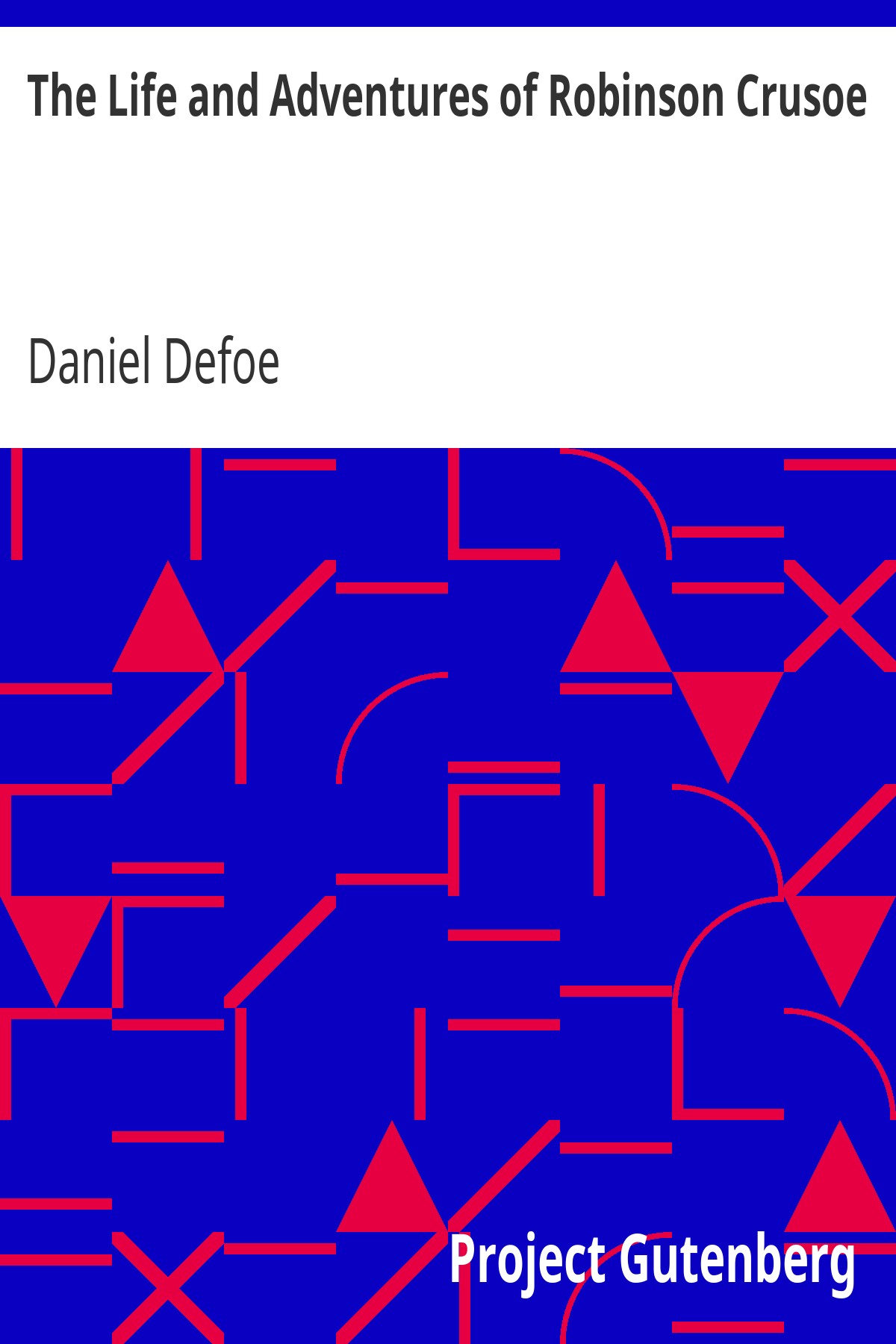 The Life and Adventures of Robinson Crusoe by Daniel Defoe | Goodreads
