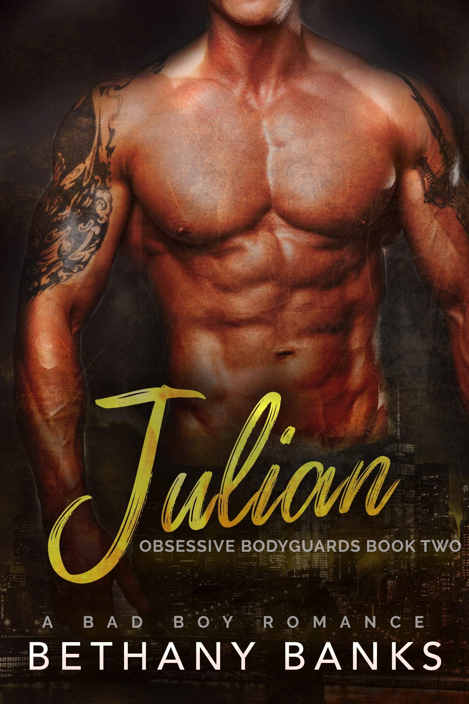 Julian (Obsessive Bodyguards, #2) by Bethany Banks | Goodreads