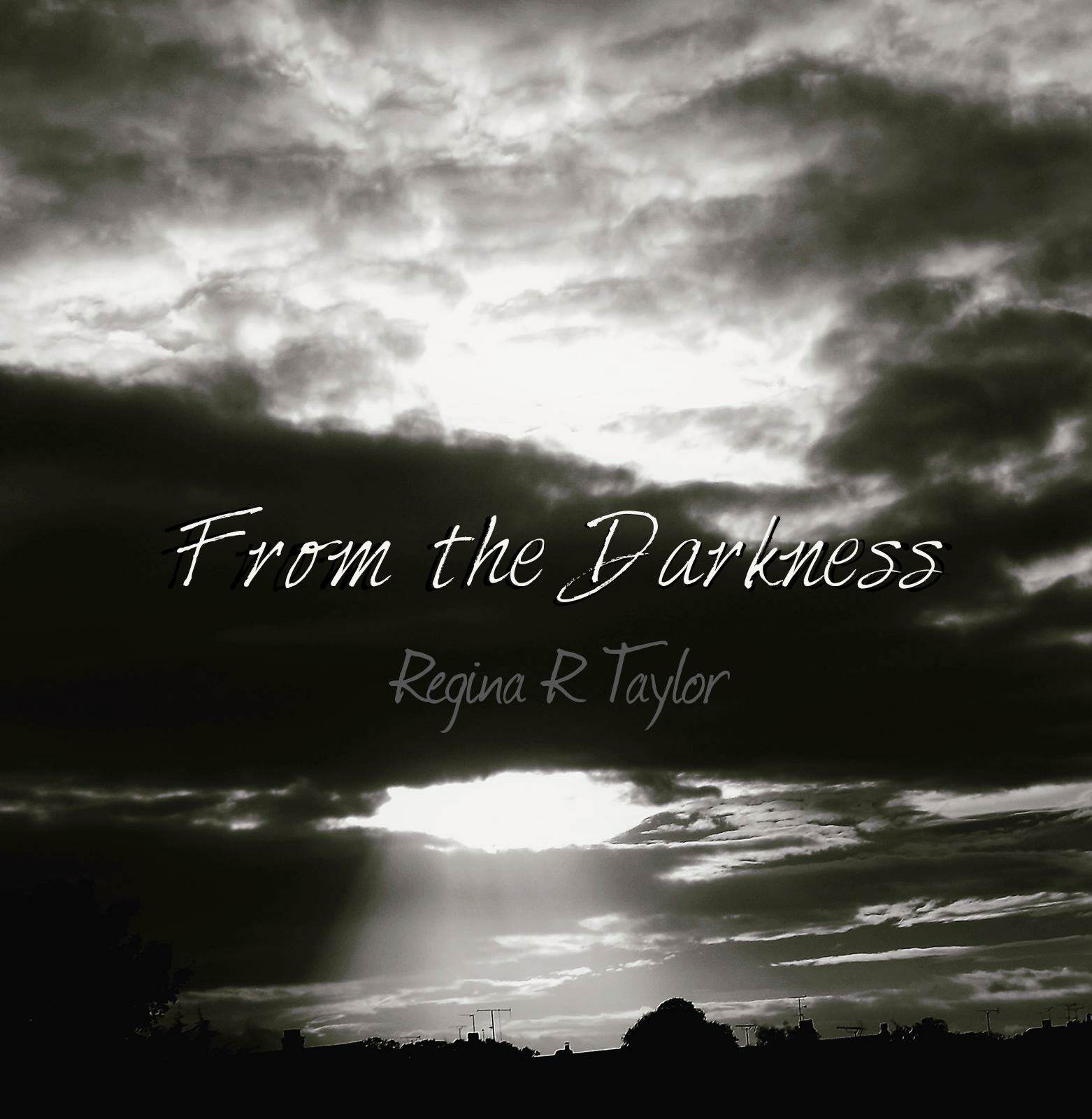 From the Darkness by Regina R. Taylor | Goodreads