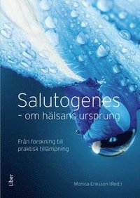 Salutogenes - om hälsans ursprung by Monica Eriksson | Goodreads