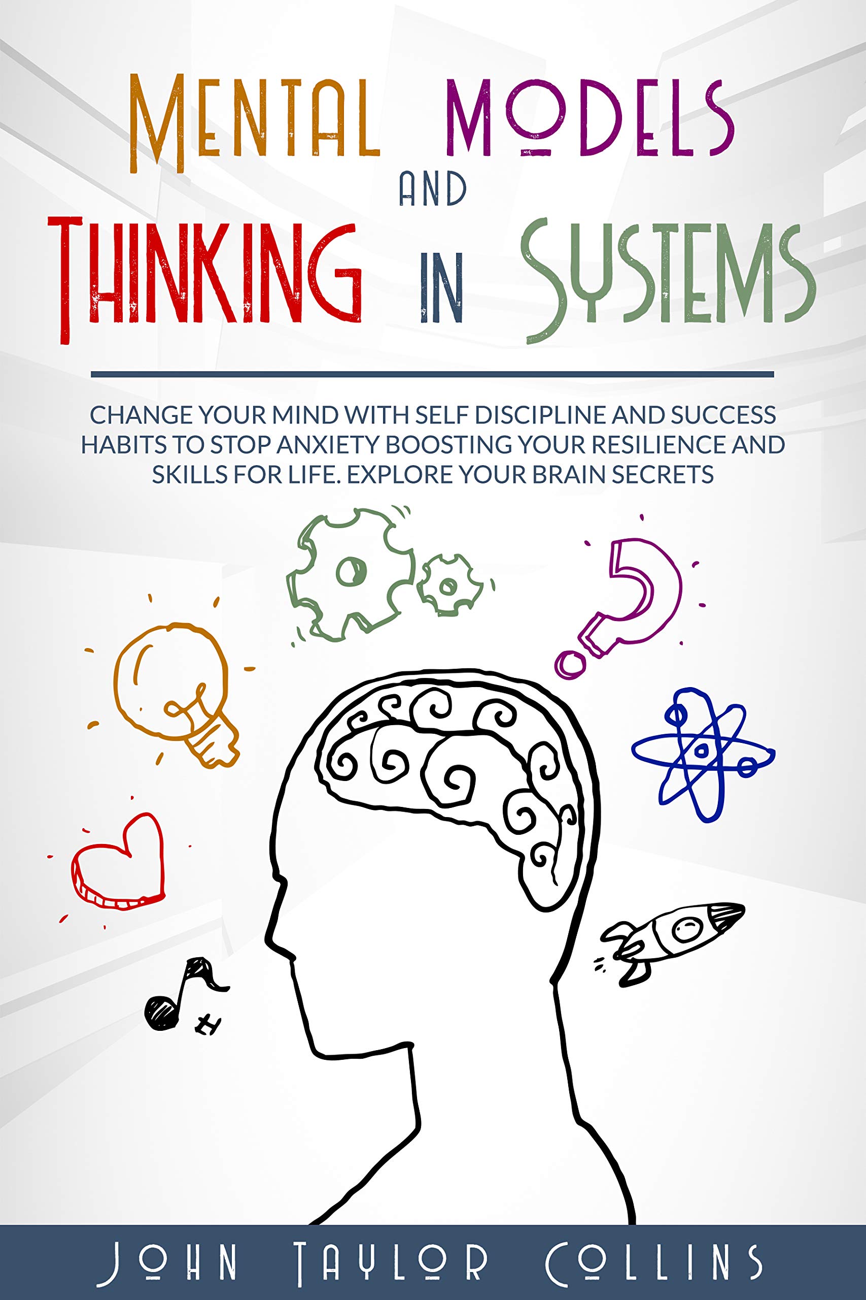 Mental models and Thinking in systems: Change your mind with self ...