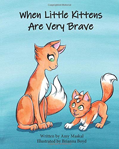 When Little Kittens Are Very Brave by Amy Maskal | Goodreads