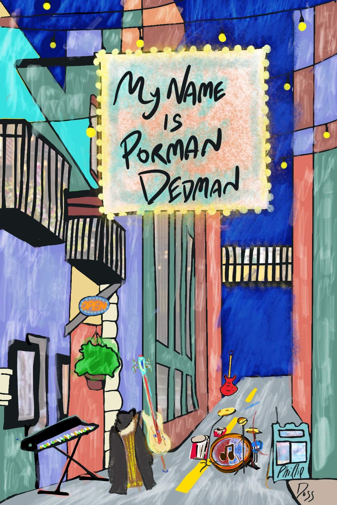 My Name is Porman Dedman by Phillip Doss | Goodreads