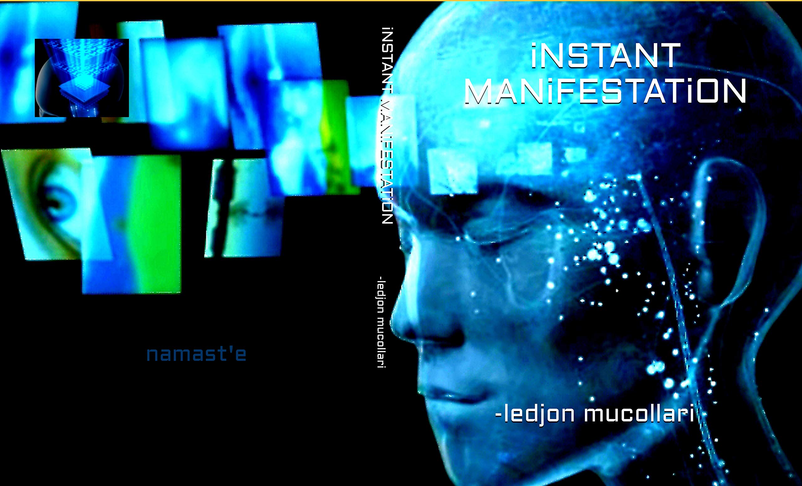 iNSTANT MANiFESTATiON by ledjon mucollari | Goodreads