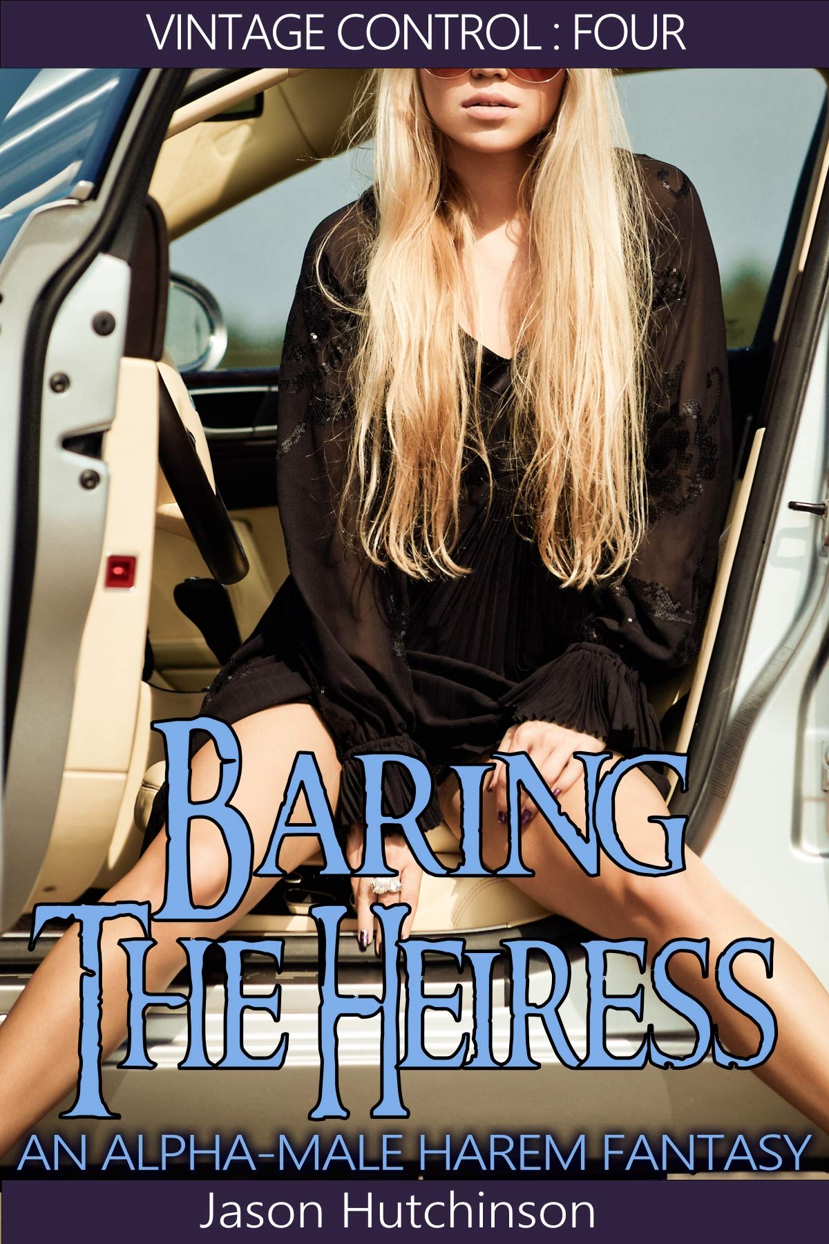 Baring the Heiress: An Alpha-Male Harem Fantasy by Jason Hutchinson | Goodreads