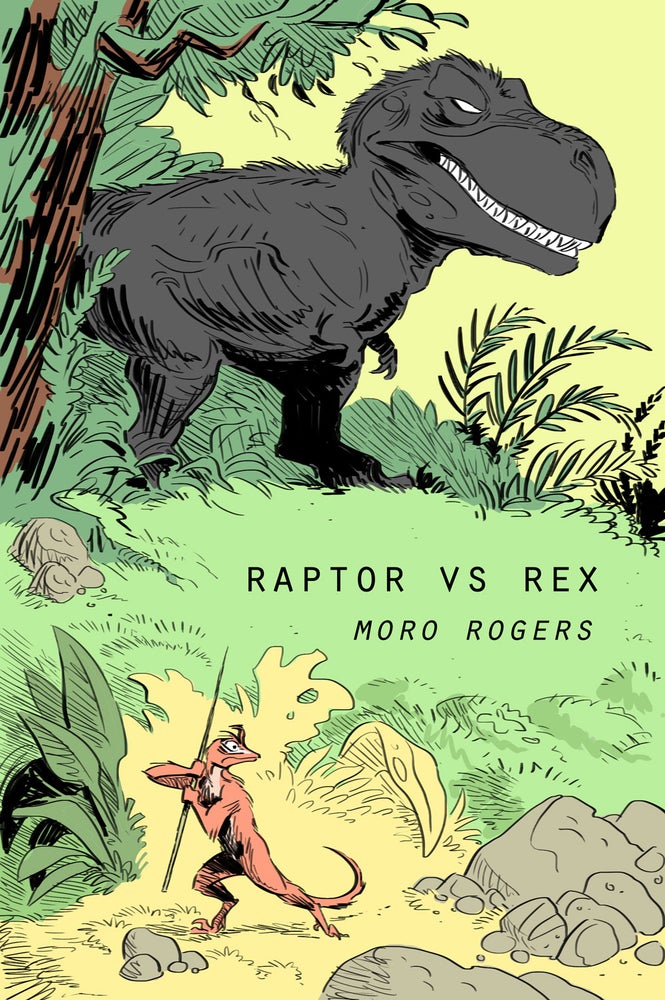 Raptor vs Rex by Moro Rogers | Goodreads