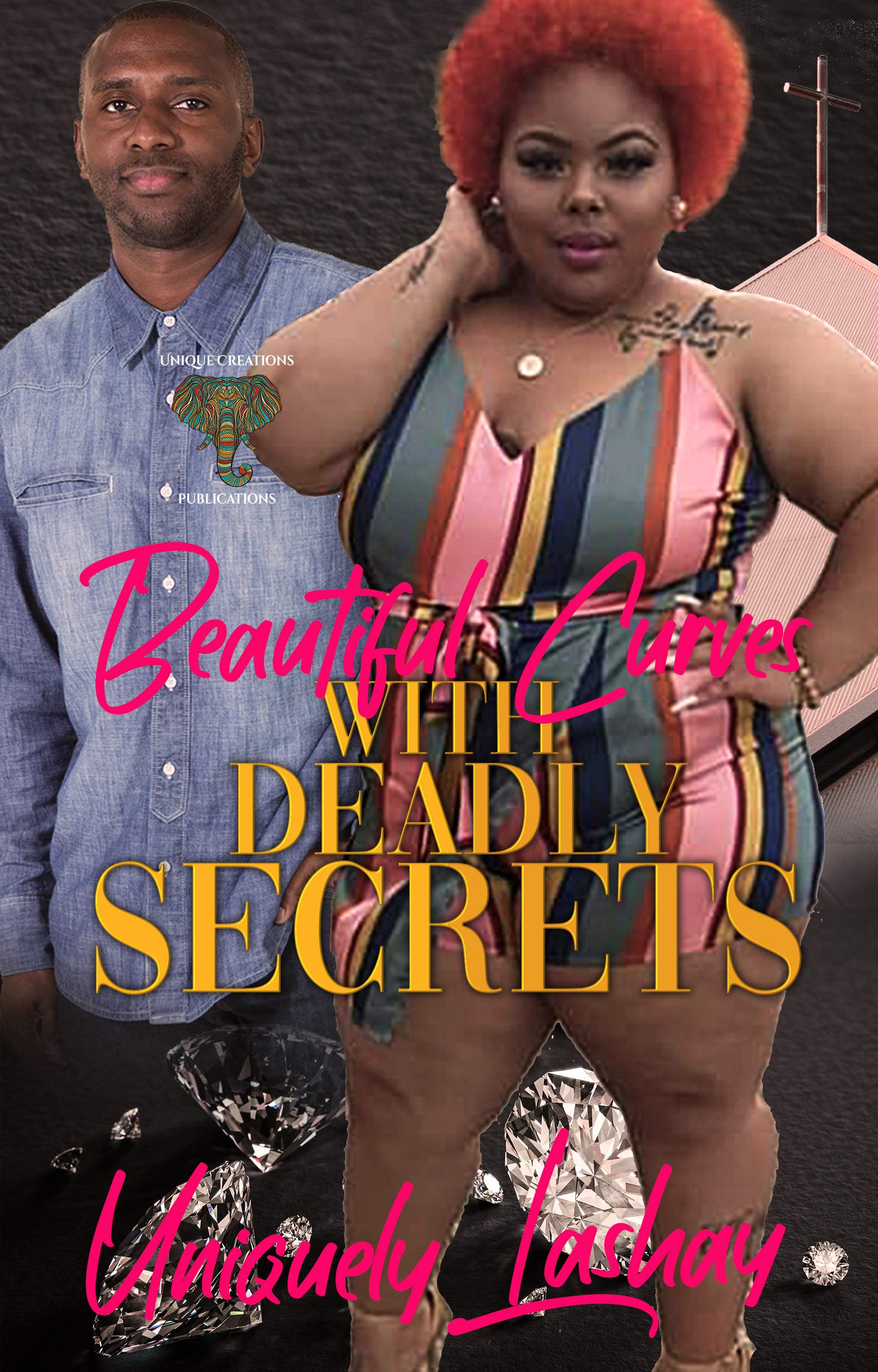 Beautiful Curves with Deadly Secrets by Unique Lashay | Goodreads