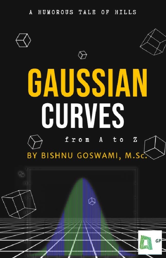 Gaussian Curves: From A to Z by Bishnu Goswami | Goodreads