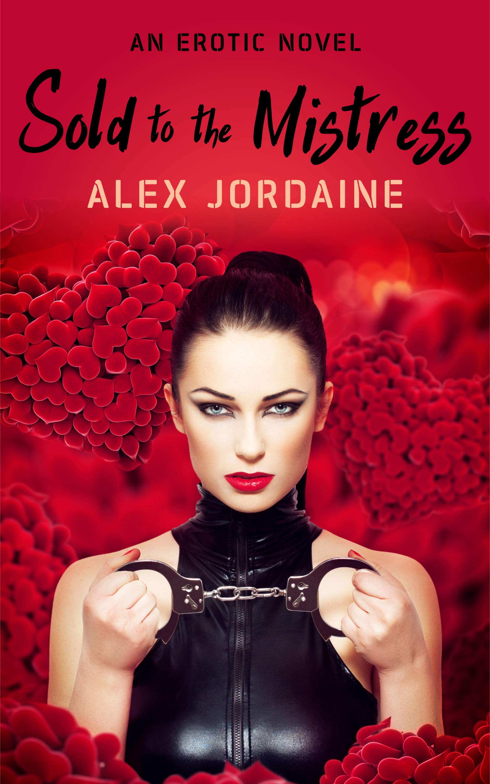 SOLD TO THE MISTRESS: AN EROTIC NOVEL by Alex Jordaine | Goodreads