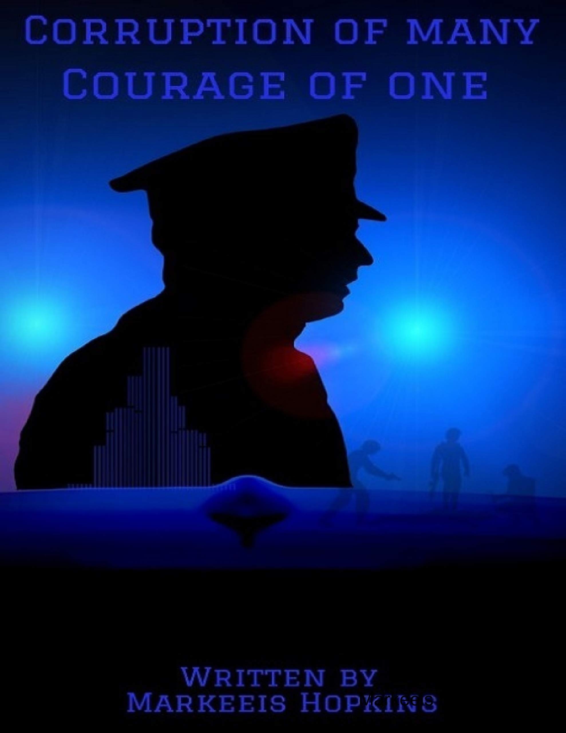 Corruption of Many, Courage of One by Markeeis Hopkins | Goodreads