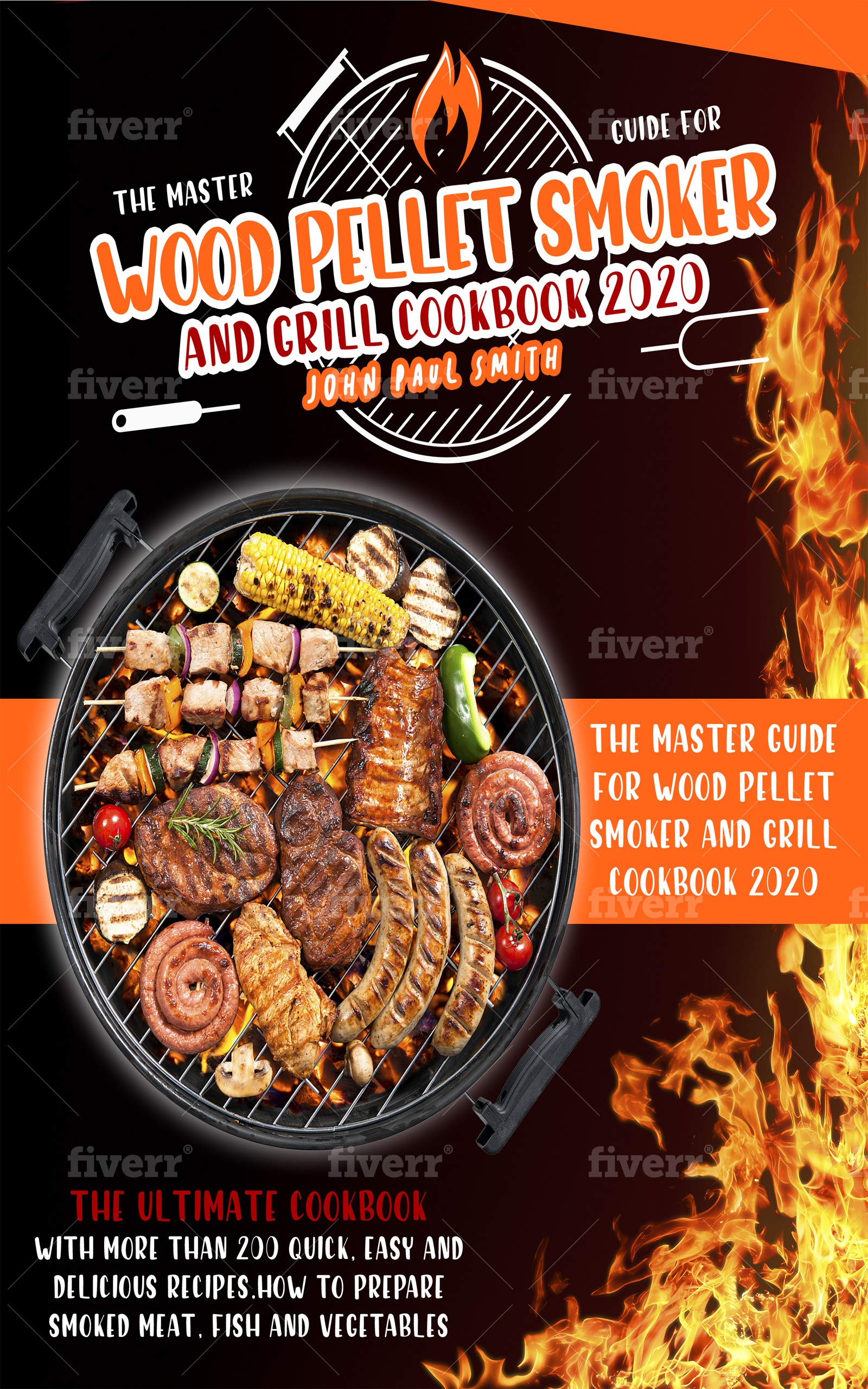 WOOD PELLET SMOKER AND GRILL COOKBOOK 2020: THE MASTER GUIDE WITH MORE ...