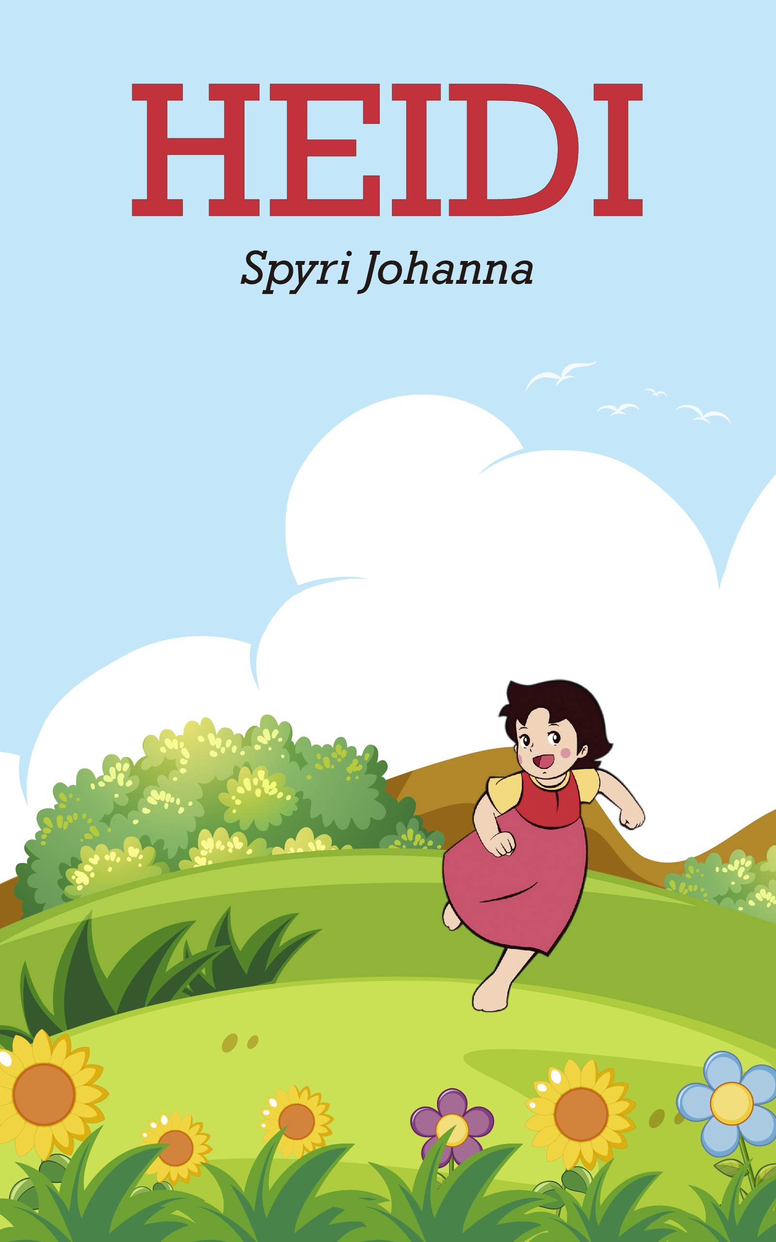 Heidi - Spanish Version (Spanish Edition) by Johanna Spyri | Goodreads