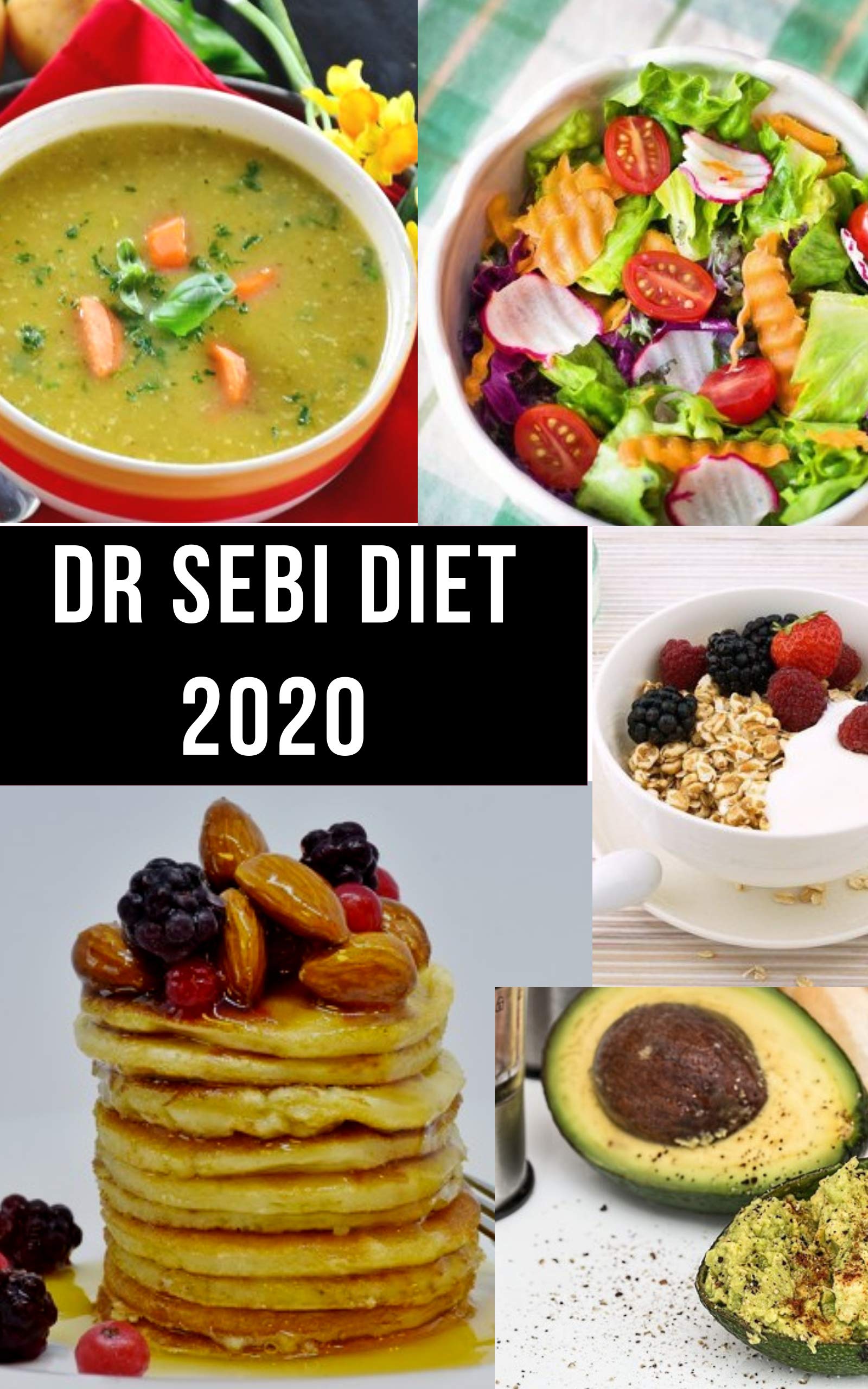Dr Sebi Diet 2020: Recipes to Naturally Detox the Liver, Loose Weight ...
