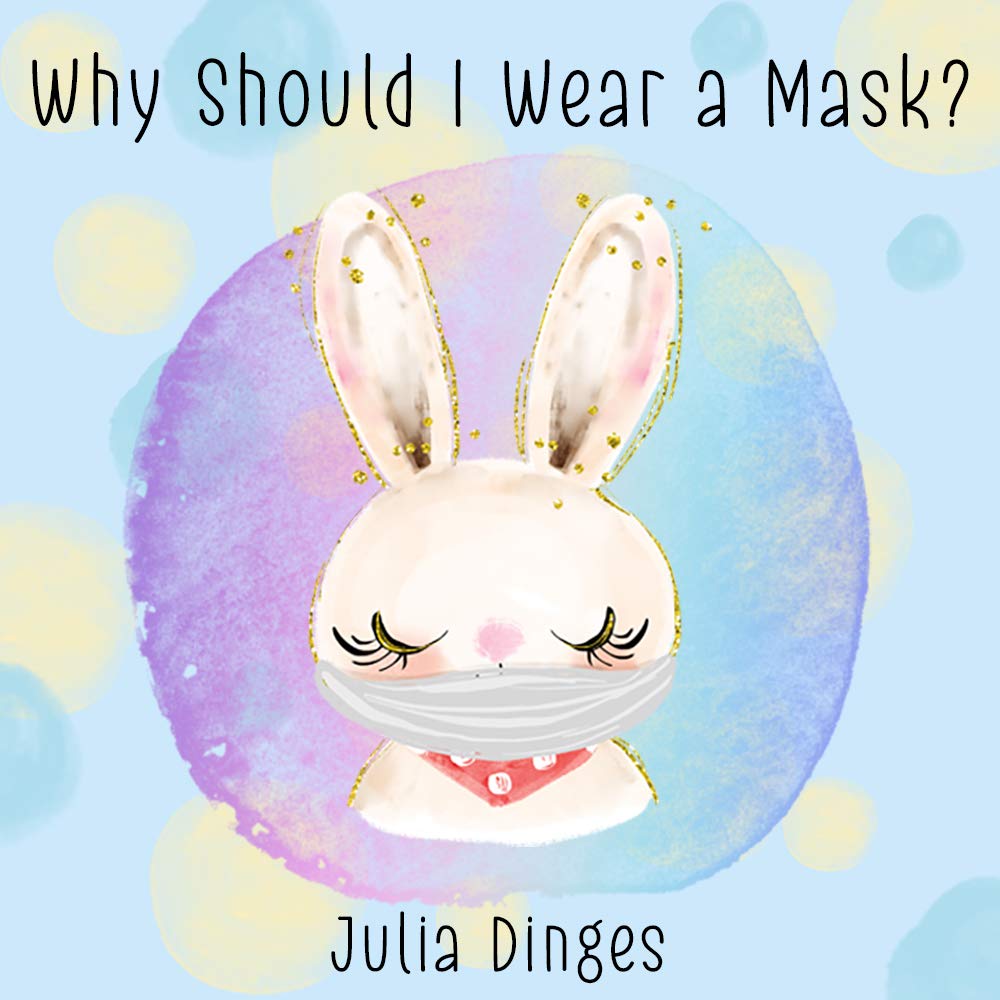 Why Should I Wear A Mask? by Julia Dinges | Goodreads