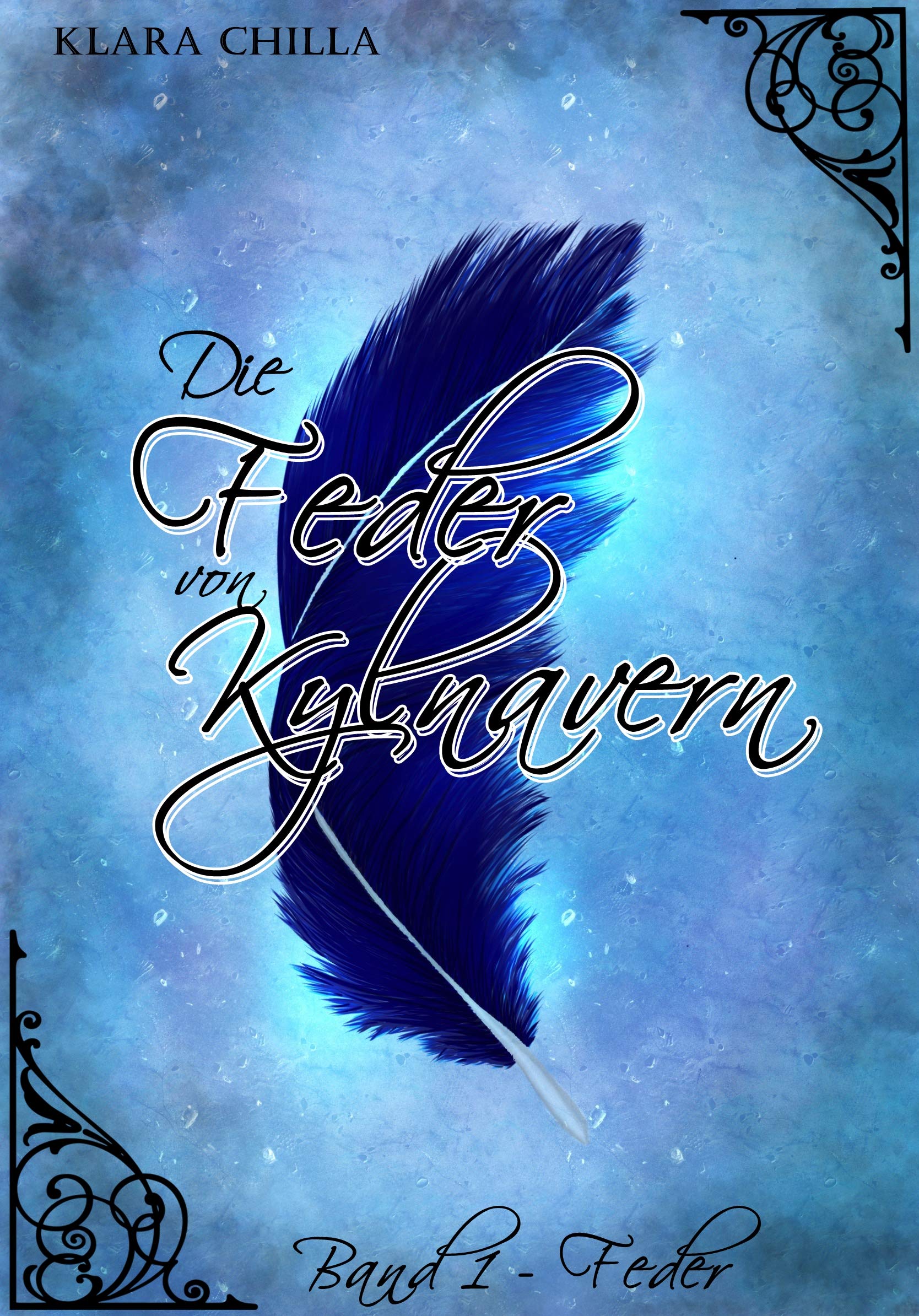 Feder (Die Feder von Kylnavern, #1) by Klara Chilla | Goodreads