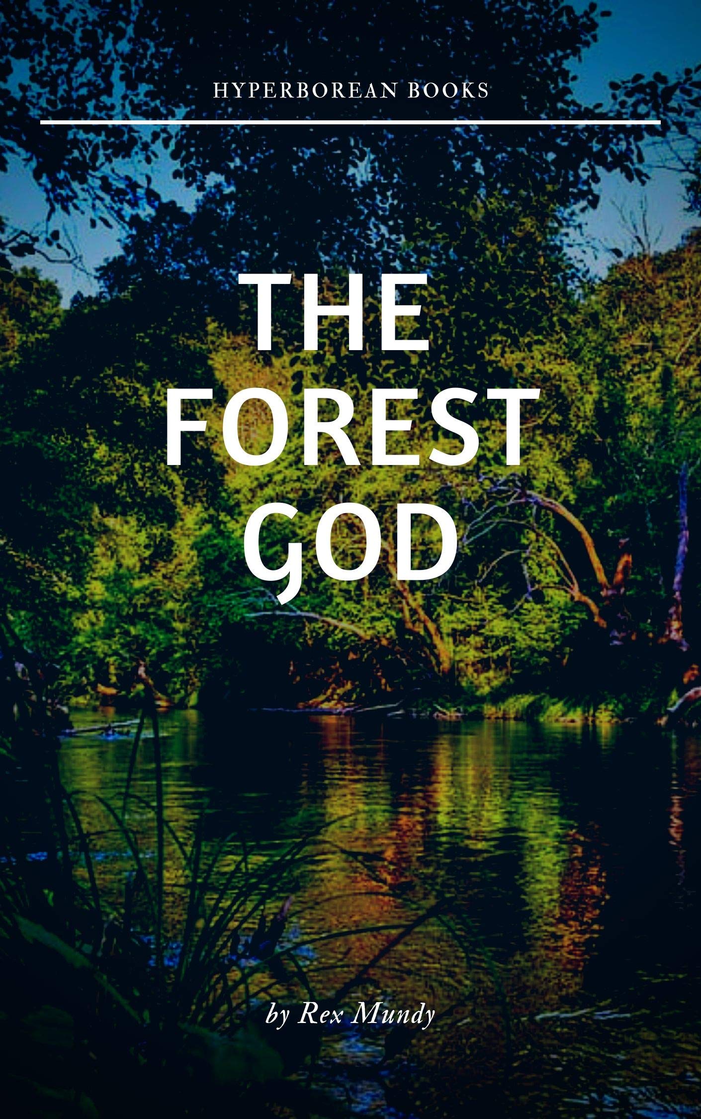 The Forest God (Edwardian Renegades Book 2) by Rex Mundy | Goodreads