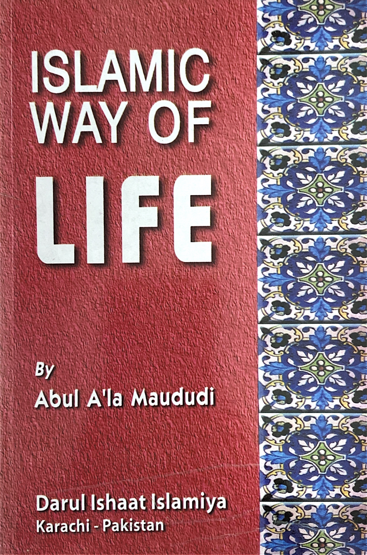 Islamic Way of Life by Abul A'la Maududi | Goodreads
