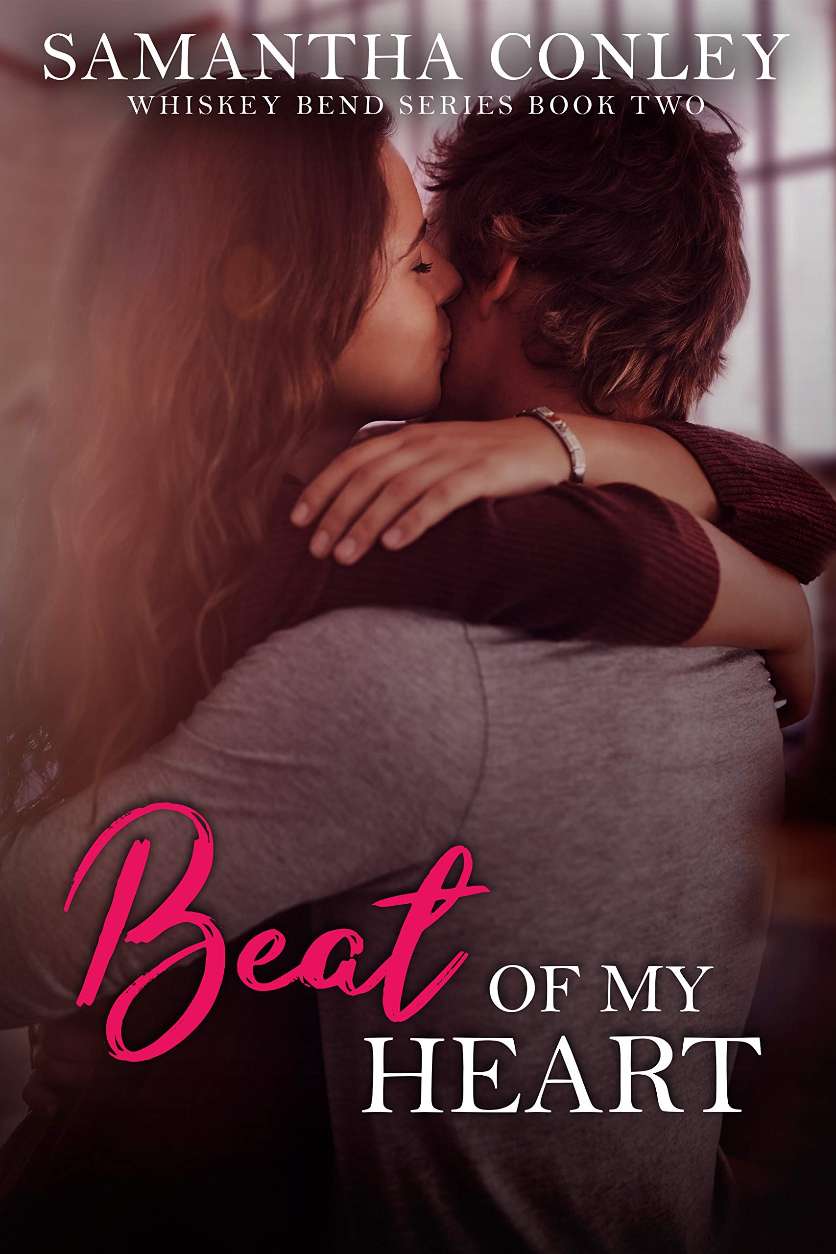 Beat of My Heart: Whiskey Bend Series Book Two by Samantha Conley | Goodreads