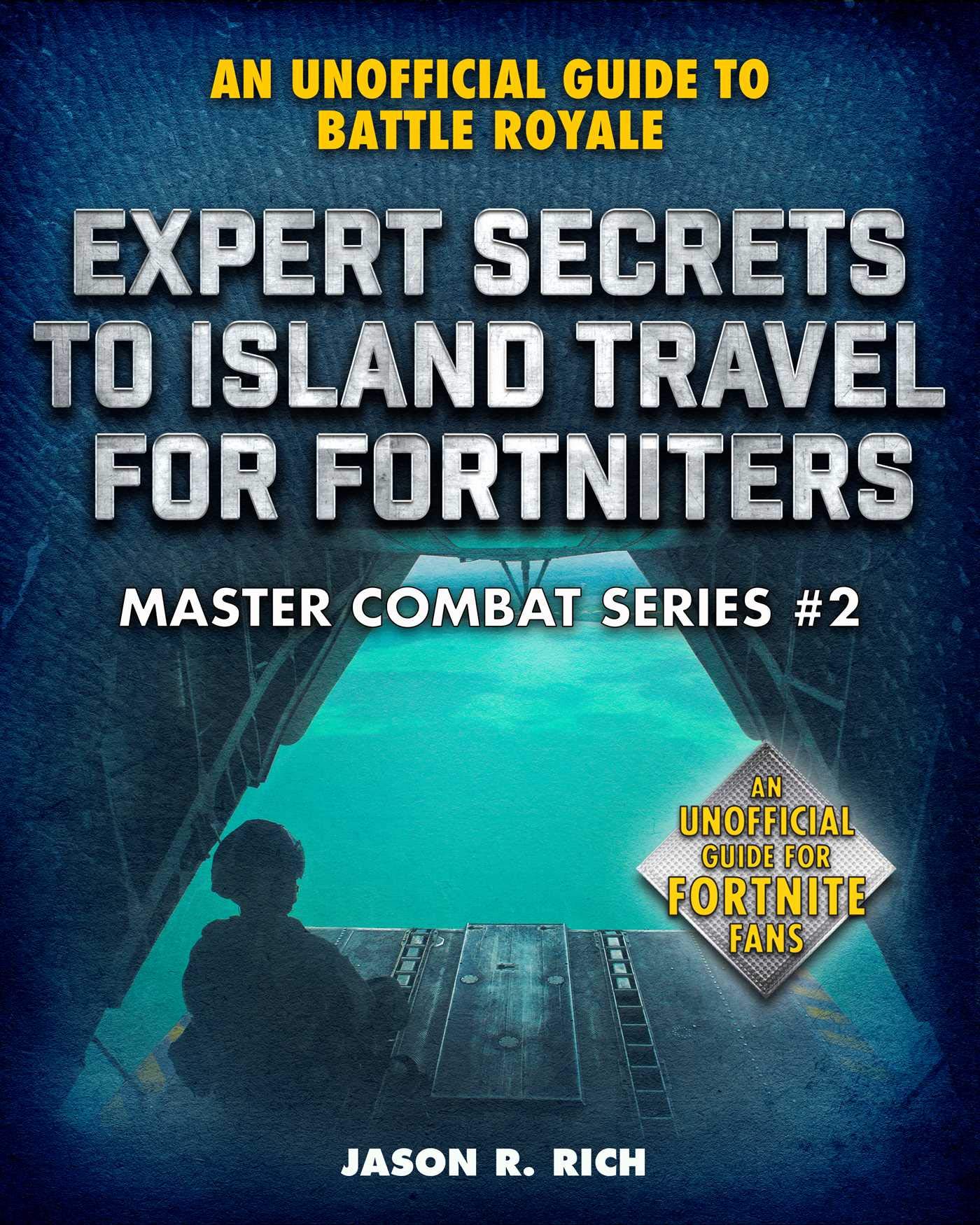 Expert Secrets to Island Travel for Fortniters: An Unofficial Guide to ...
