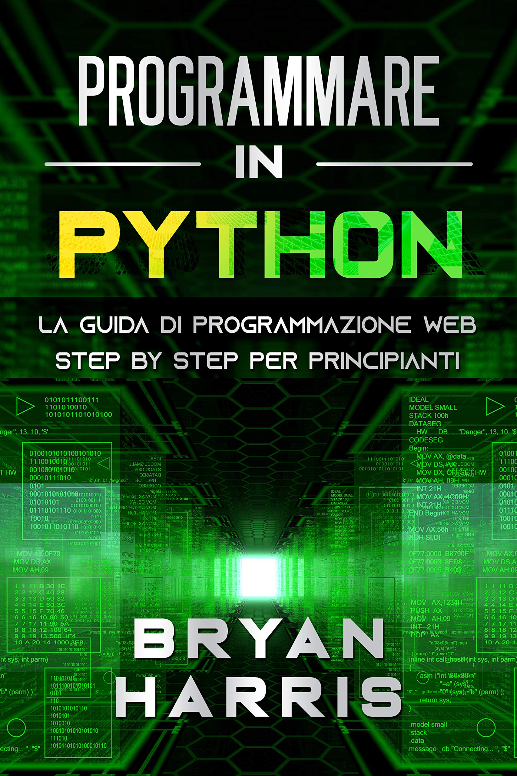 PROGRAMMARE IN PYTHON: La guida di programmazione web step by step per ...