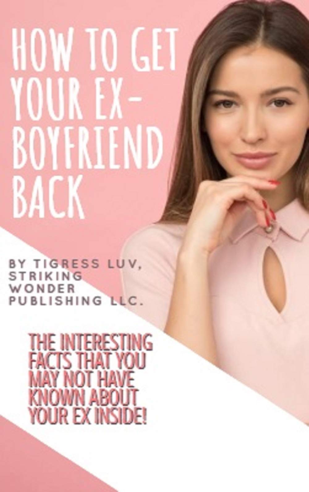 How To Get Your Ex-Boyfriend Back by Tigress Luv | Goodreads