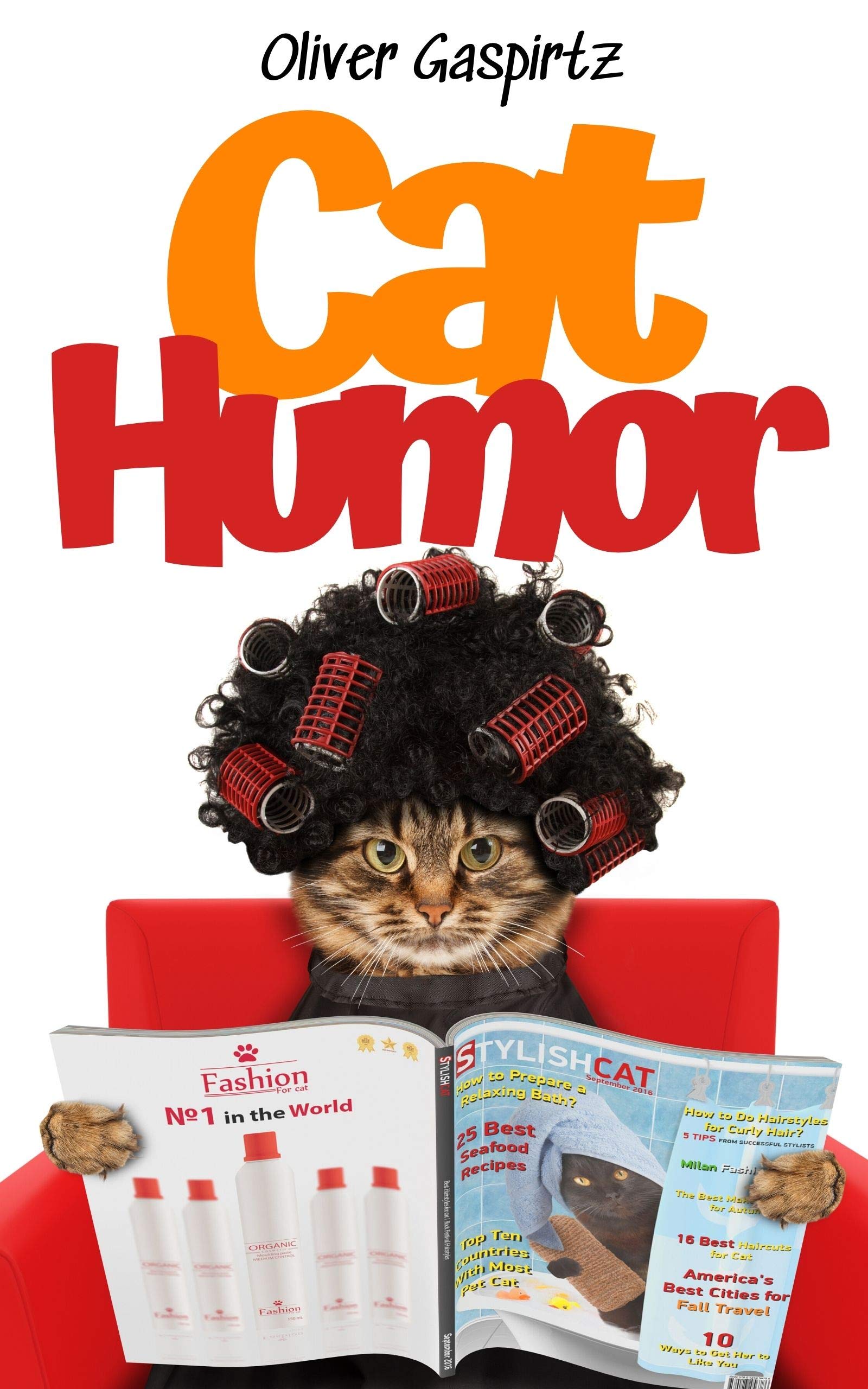 Cat Humor: A Funny Little Book For Cat People by Oliver Gaspirtz ...