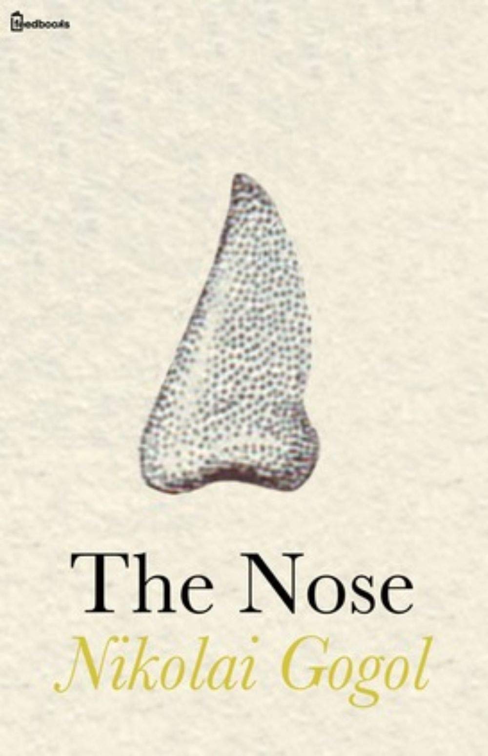 The Nose by Nikolai Gogol | Goodreads