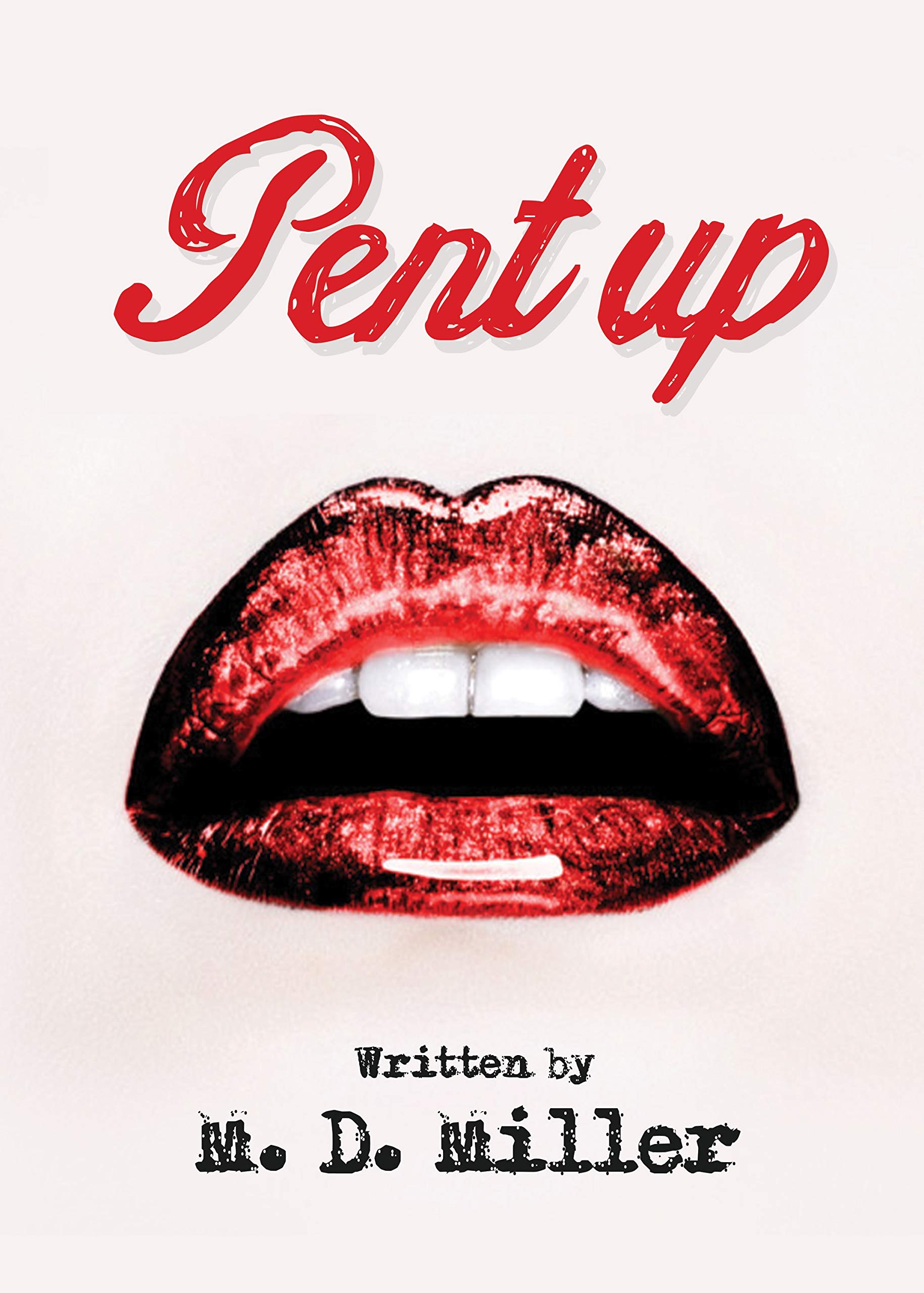 Pent up by M.D. Miller | Goodreads