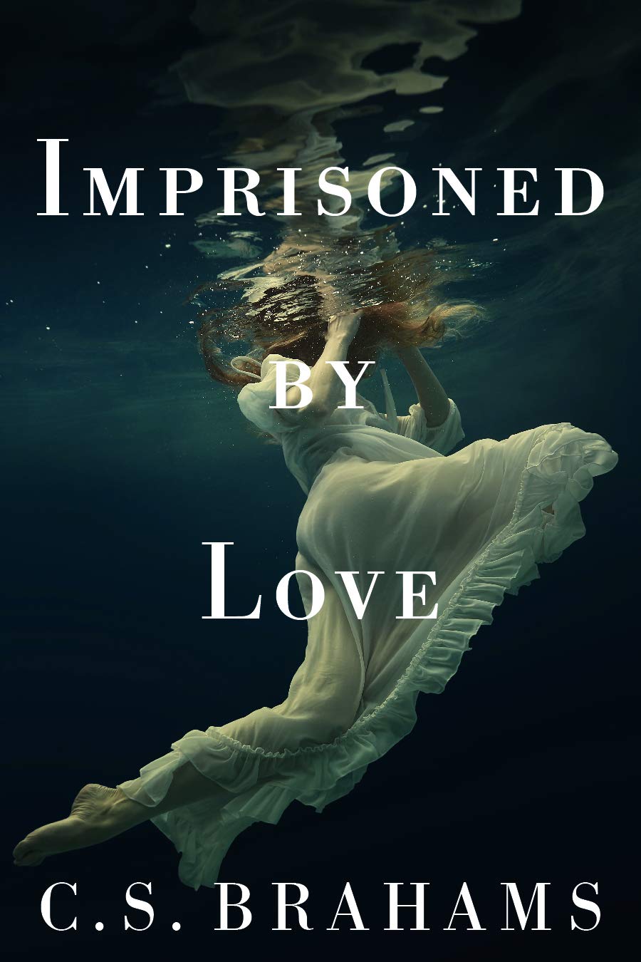 Imprisoned By Love by C.S. Brahams | Goodreads