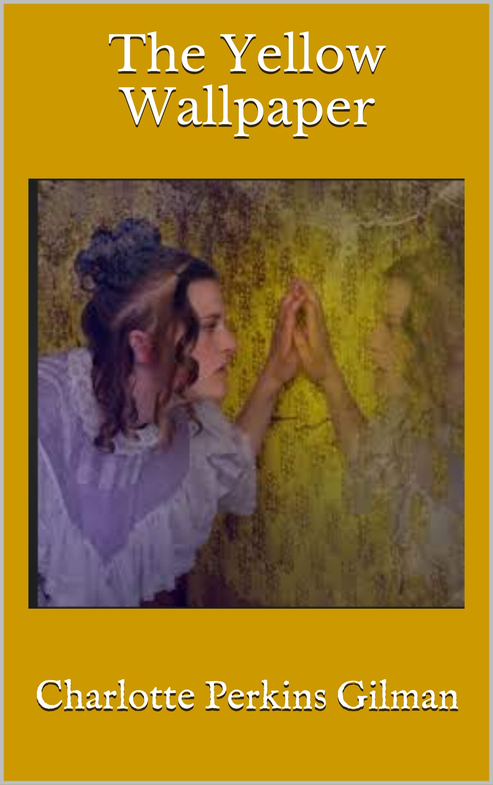 The Yellow Wallpaper by Charlotte Perkins Gilman | Goodreads