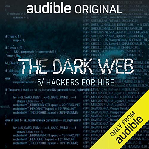 The Dark Web, Episode 5: Hackers For Hire by Geoff White | Goodreads